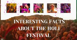 10 Interesting Facts About The Holi Festival